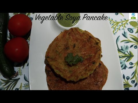Vegetable Soya Pancake| Less Oil Instant Breakfast Recipe| Quick Easy ...