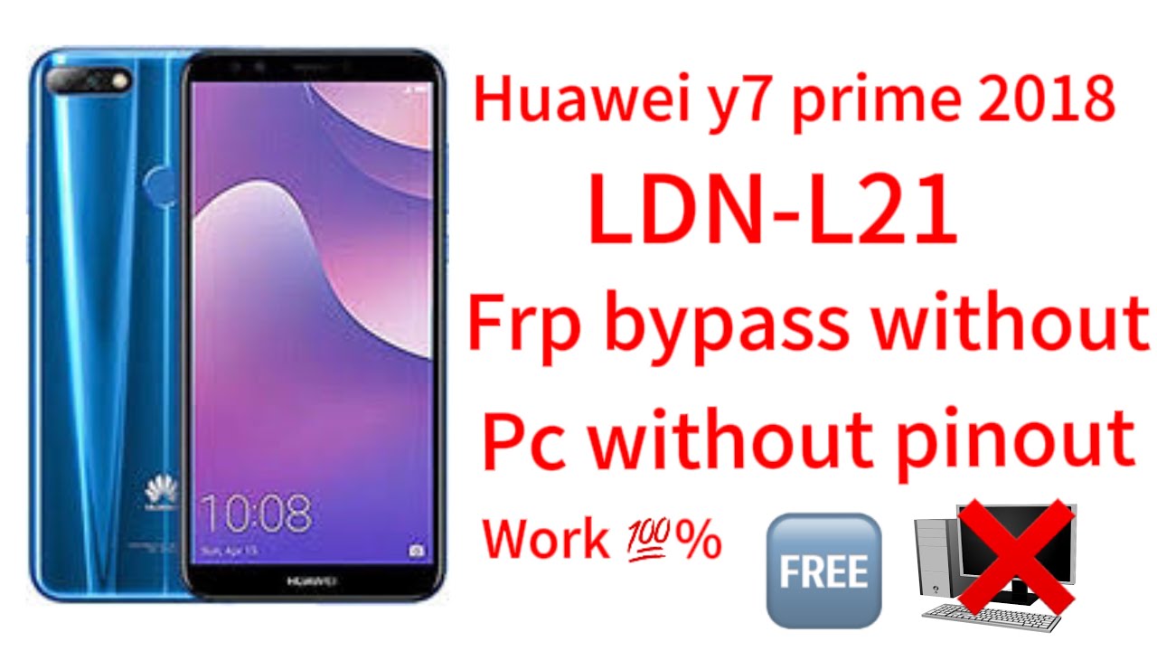 Huawei y7 prime 2018 model:LDN-L21 latest frp bypass without pc without ...