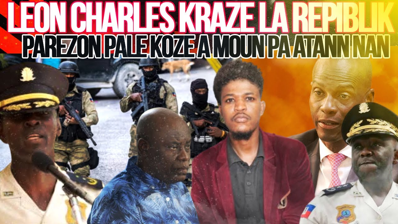 Gro Revelasyon Leon Charles Fè Sou Lanmò Jovenel Moise La, Vladimir ...