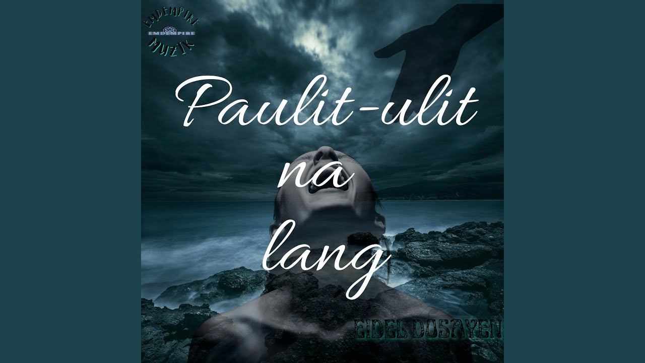 Paulit-ulit Na Lang - YouTube Music