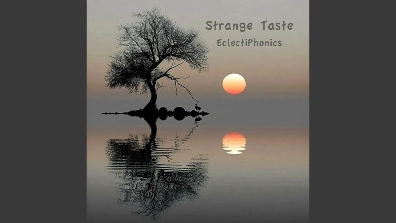 Strange Taste - YouTube