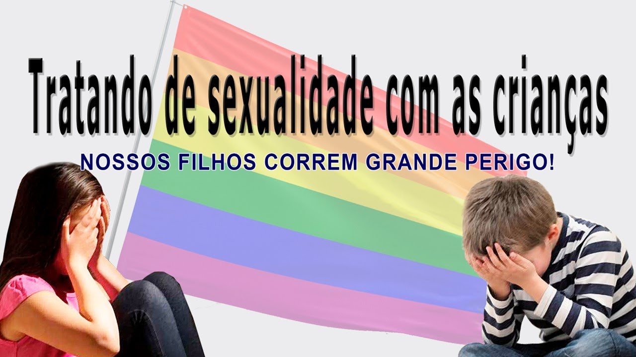 Tratando De Sexualidade Com As Crianças Nossos Filhos Correm Grande