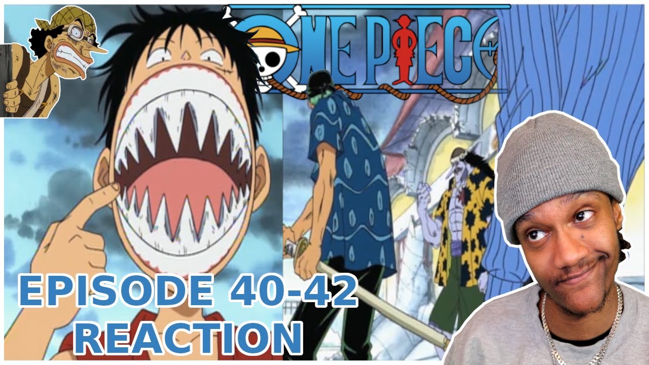 FIRST TIME WATCHING ONE PIECE!! | One Piece Episode 40-42 REACTION ...