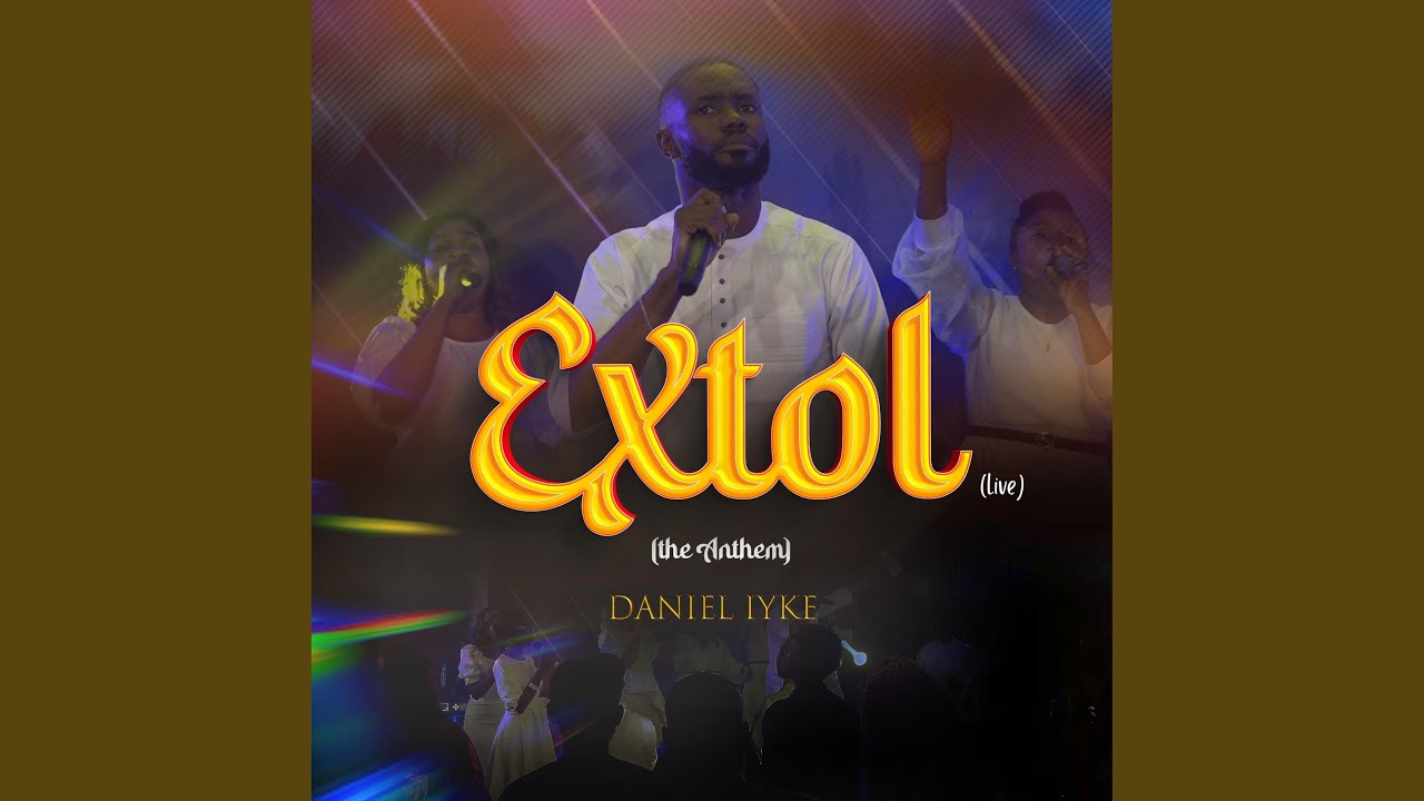 Extol (The Anthem) (Live) - YouTube
