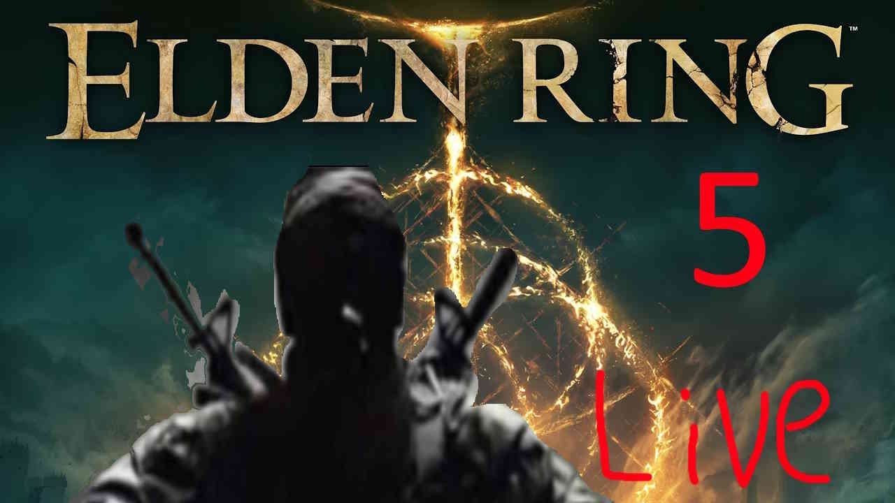 (LIVE) elden ring (5) - YouTube