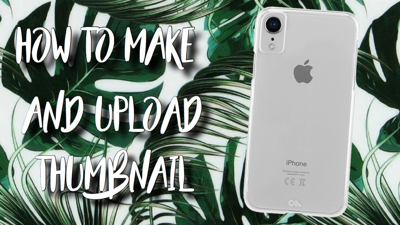 HOW TO MAKE AND UPLOAD A THUMBNAIL ON IPHONE 2020 | COMMENT FAIRE UNE ...