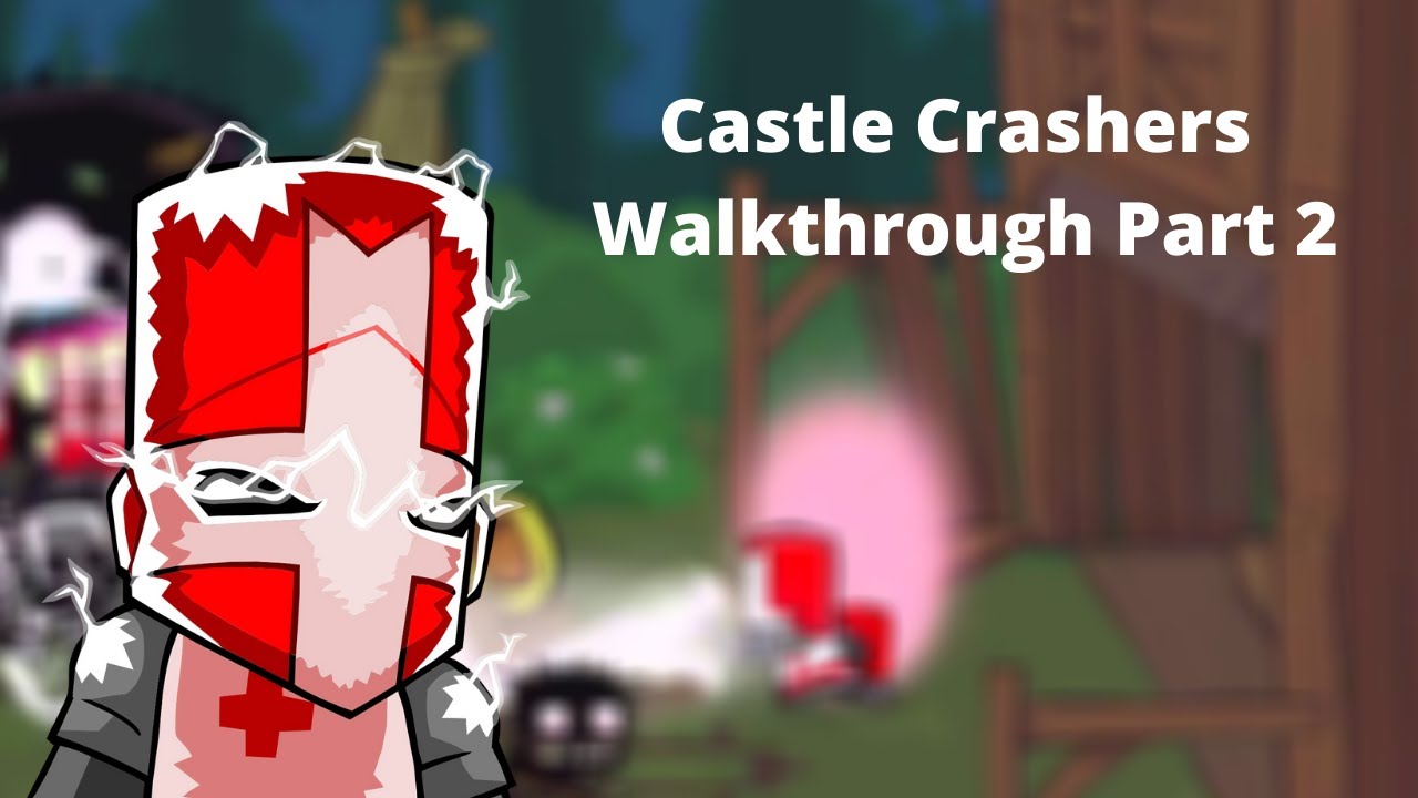 Castle Crashers Walkthrough Part 2: Thieves Forest - YouTube