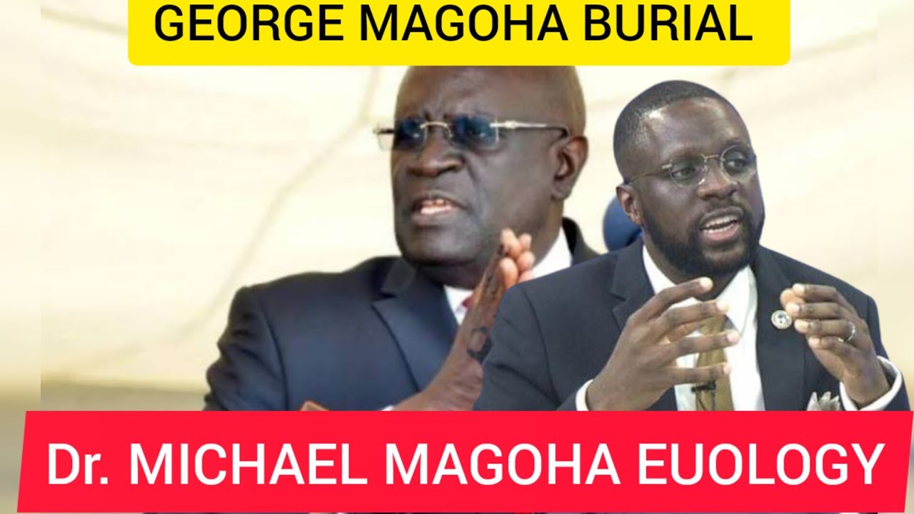 "UPSET PEOPLE!" SEE HOW PROF. GEORGE MAGOHA'S SON EUOLOGIZED HIS FATHER ...