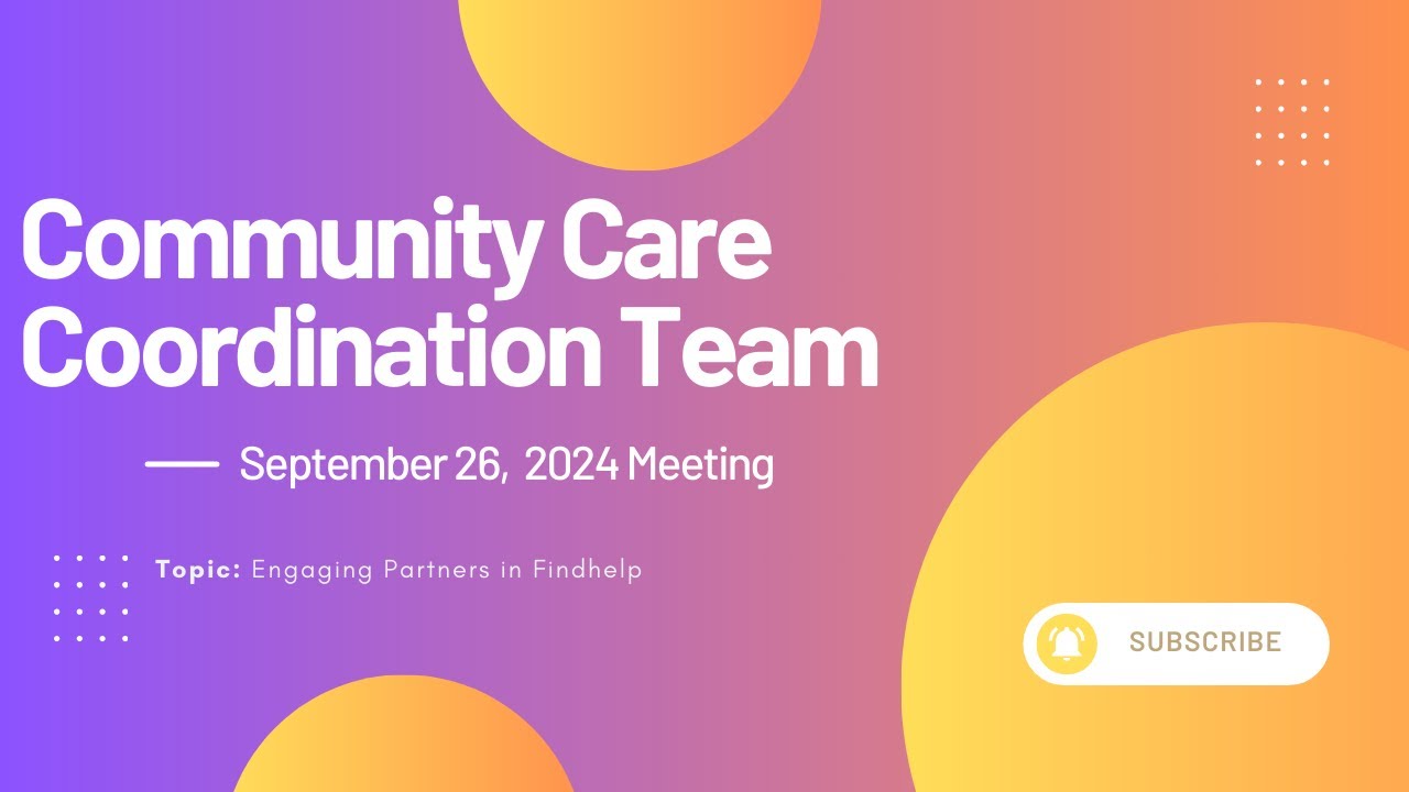 Community Care Coordination Team Meeting: Engaging Partners in Findhelp ...