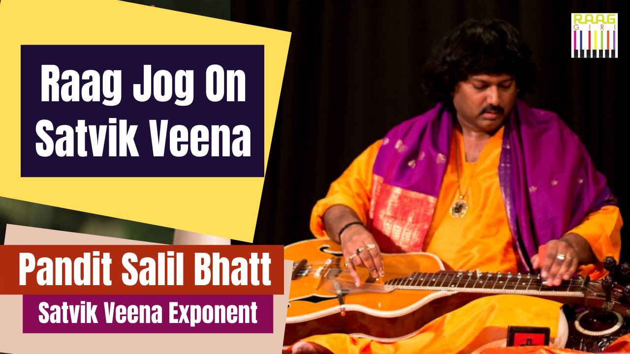 Raag Jog by Satvik Veena Exponent Pandit Salil Bhatt | पंडित सलिल भट्ट ...