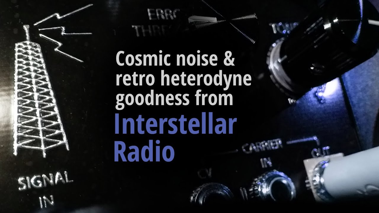 Cosmic noise & retro heterodyne: Interstellar Radio - YouTube