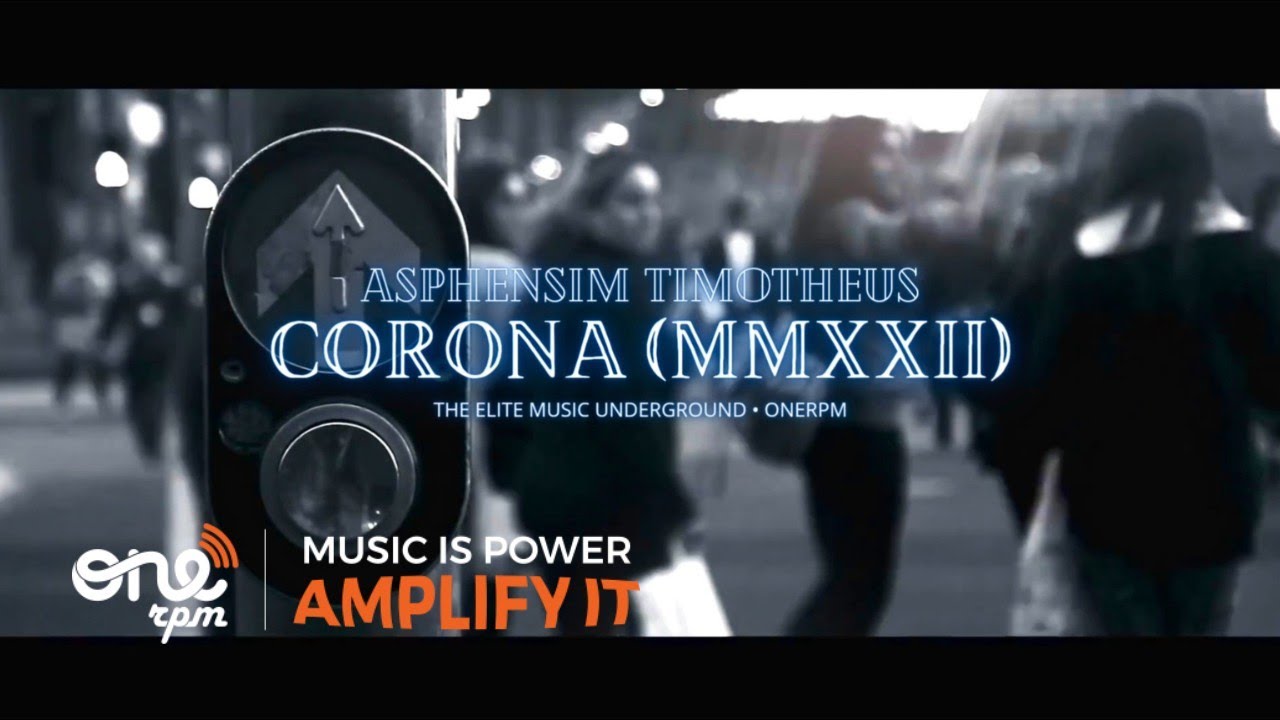Corona (MMXXII) [Official Video] - Asphensim Timotheus - YouTube