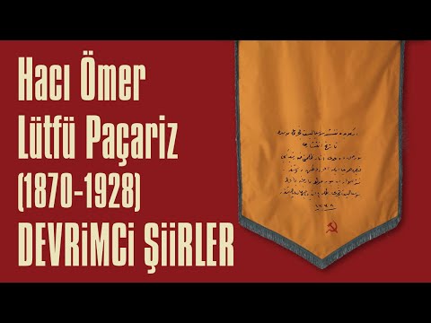 Hacı Ömer Lütfü Paçariz (1870-1928) Devrimci Şiirler