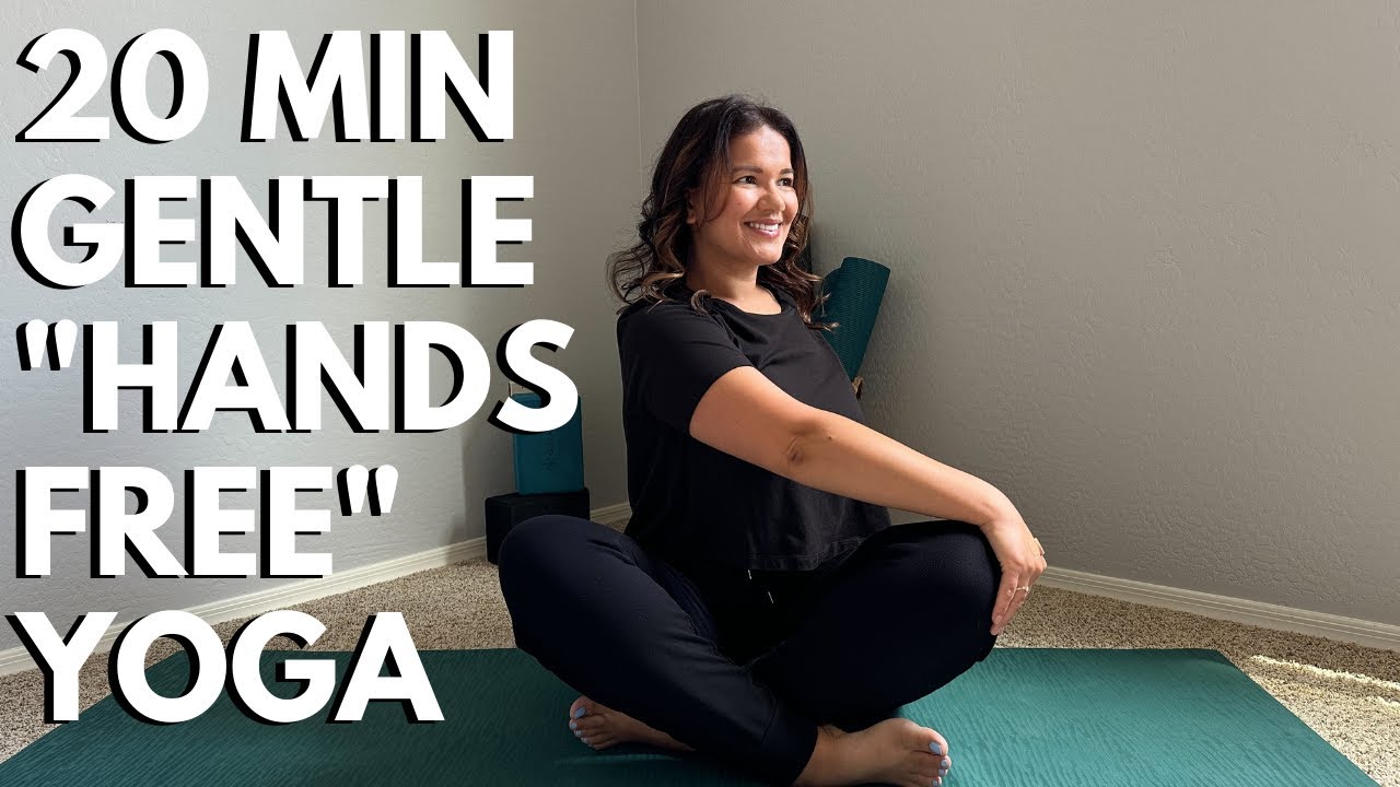 20m Hands Free Yoga - gentle full body yoga class with no planks or ...