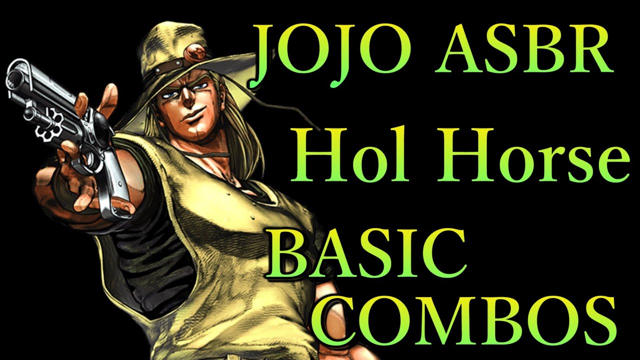 ジョジョの奇妙な冒険 ASBR ホル・ホース 基本 コンボ【JOJO ASBR DIO BASIC COMBOS】 - YouTube