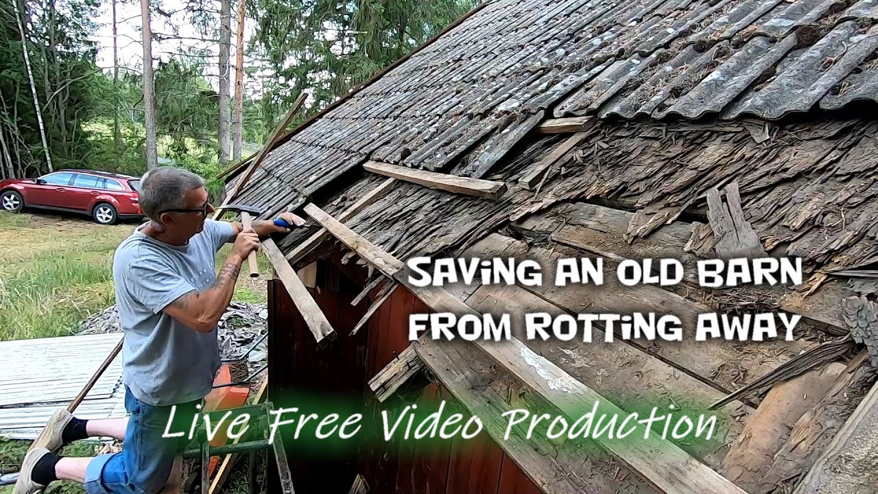 Saving a rotting barn. 4 week job in 19 minutes. Vlog #270 - S6 - YouTube
