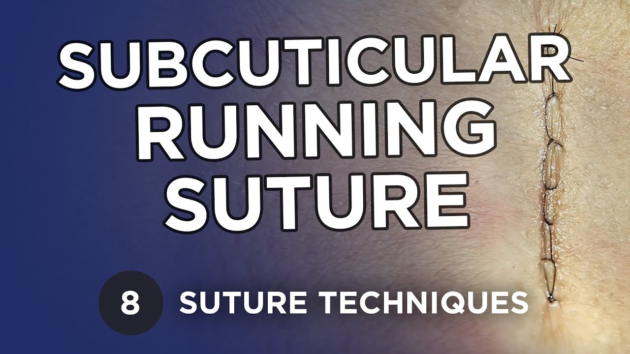 Subcuticular Running Suture Learn Suture Techniques Youtube