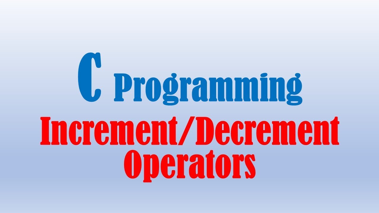 Increment & Decrement Operators - YouTube