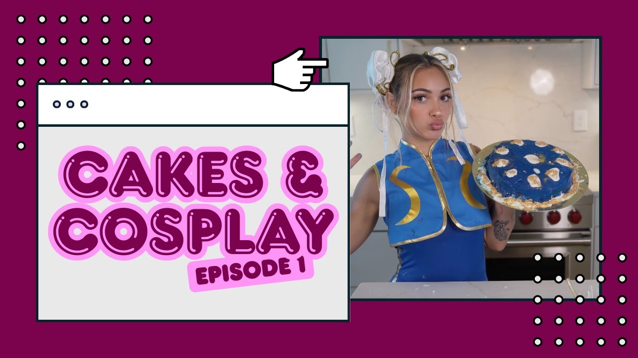 CAKES & COSPLAY EP 1 | Chun-Li - YouTube