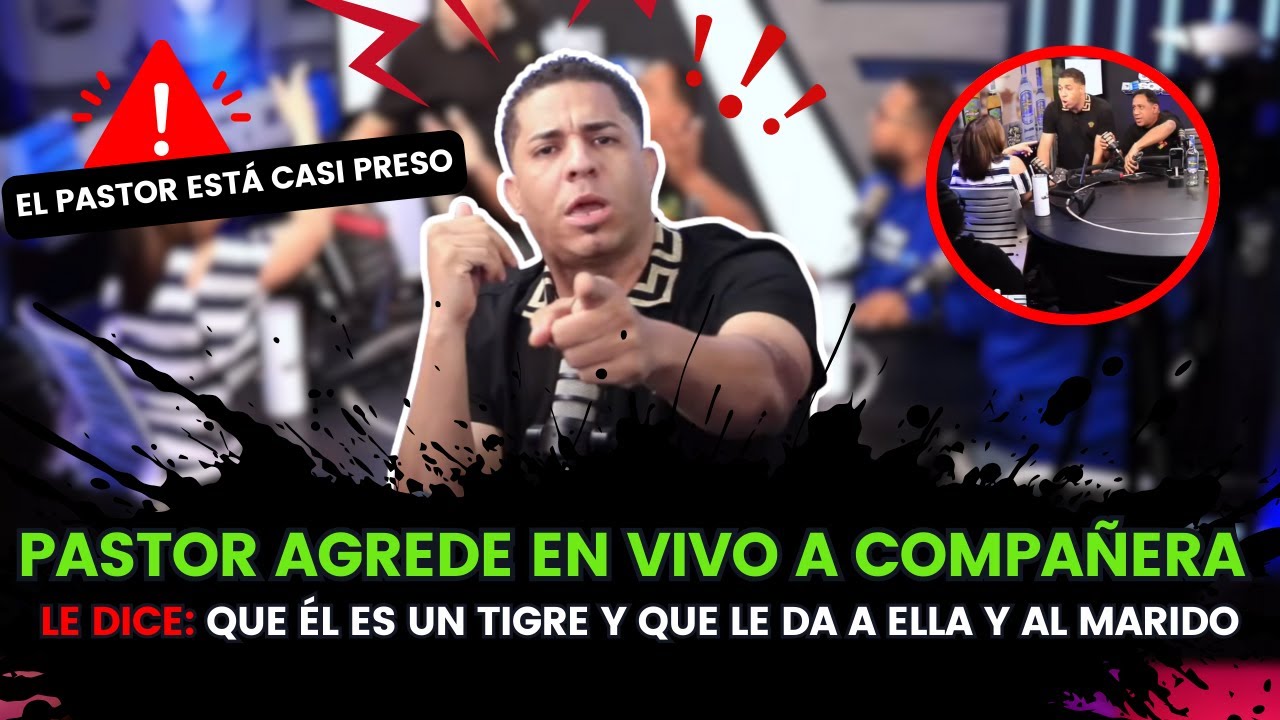 PASTOR ALEX ALCÁNTARA HERMANO DE AMELIA, AGREDE A SU COMPAÑERA EN VIVO ...