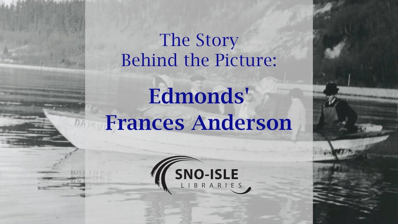 The Story Behind the Picture: Edmonds' Frances Anderson - YouTube