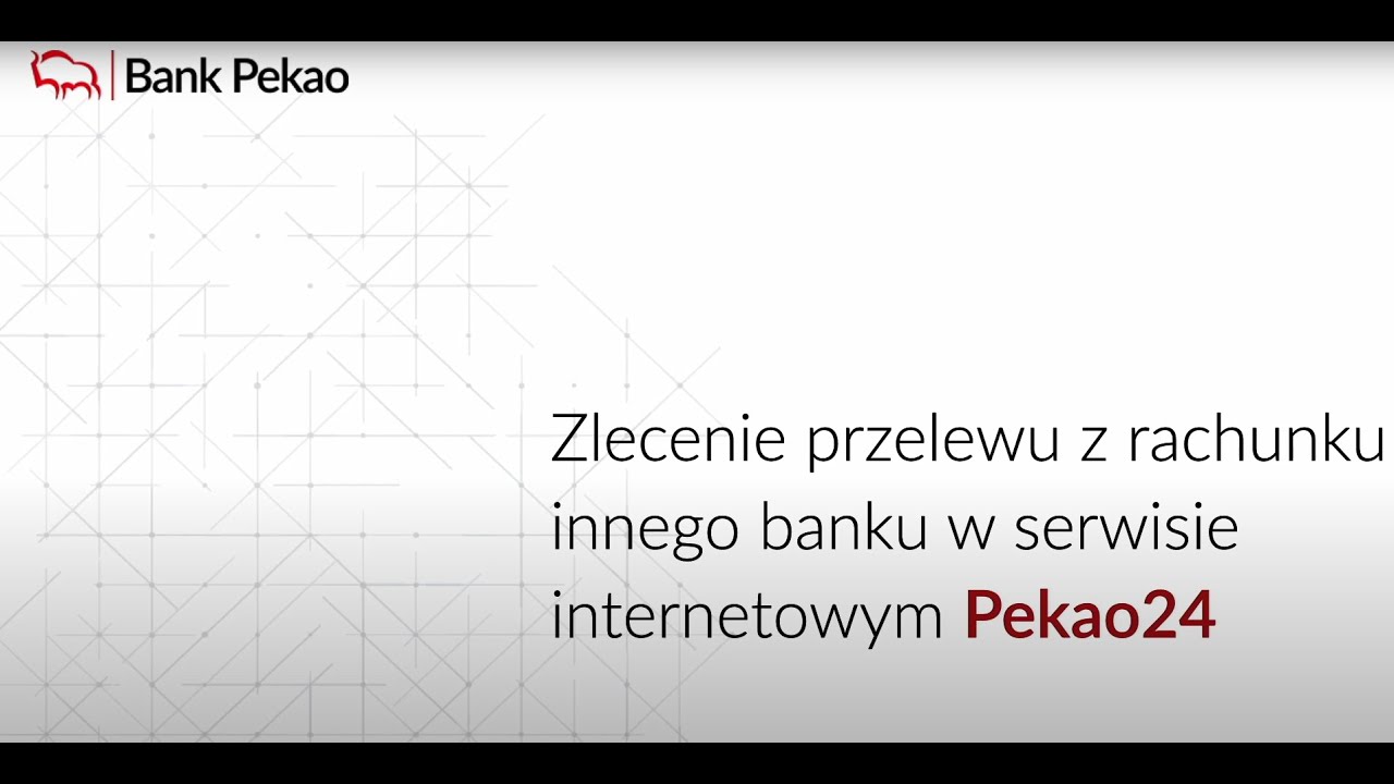 Zlecenie przelewu z innego banku w serwisie Pekao24 - YouTube