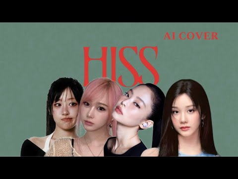 HISS - Megan Thee Stallion ai cover by; Yves, Giselle, Jennie, and ...