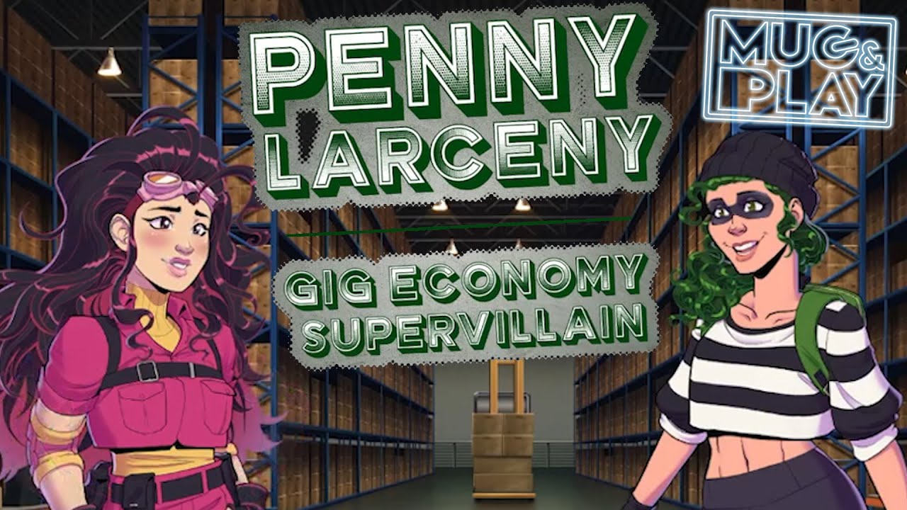 Penny Larceny: Gig Economy Supervillain (Demo) | Part 2! - YouTube