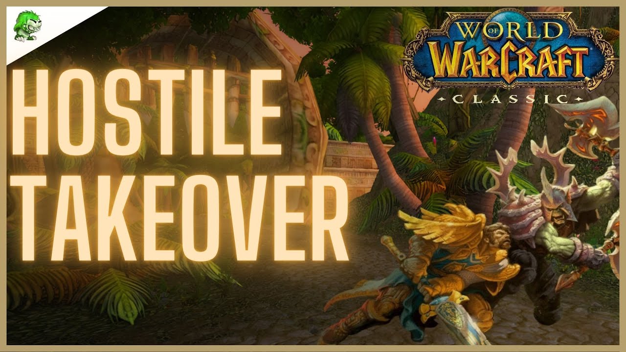 WoW Classic Hostile Takeover - YouTube