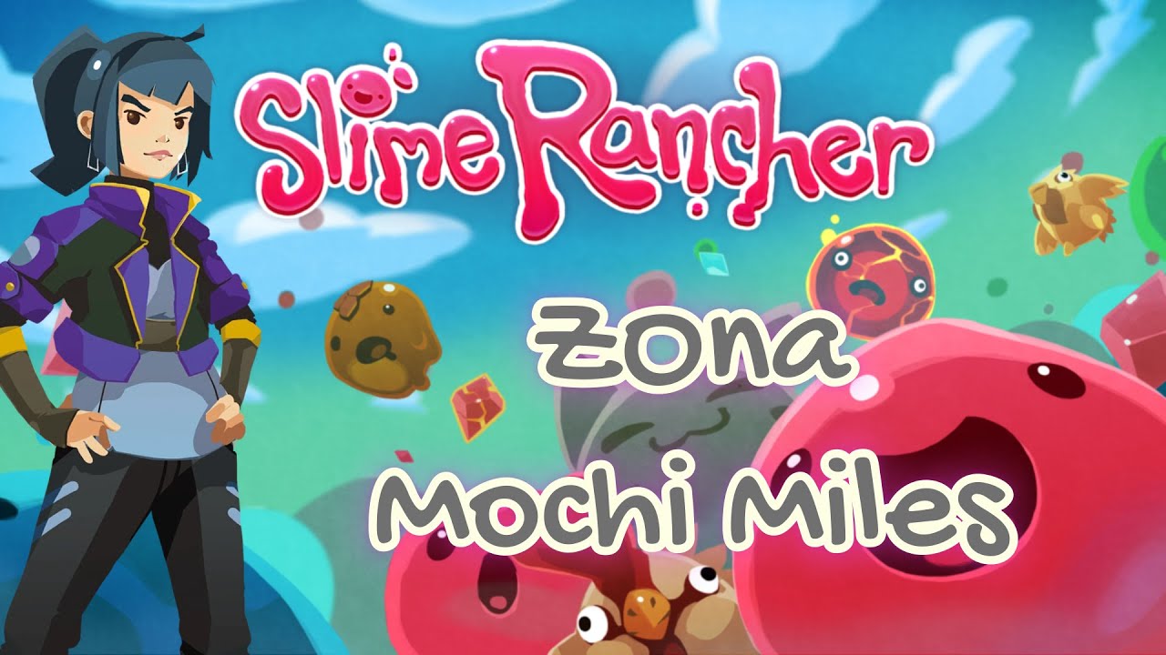 Misiones de Mochi Miles Slime Rancher por Enmascarados GAMER - YouTube