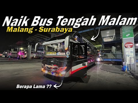 NAIK BUS TENGAH MALAM DARI MALANG‼️ | HARUS BANYAK SABAR