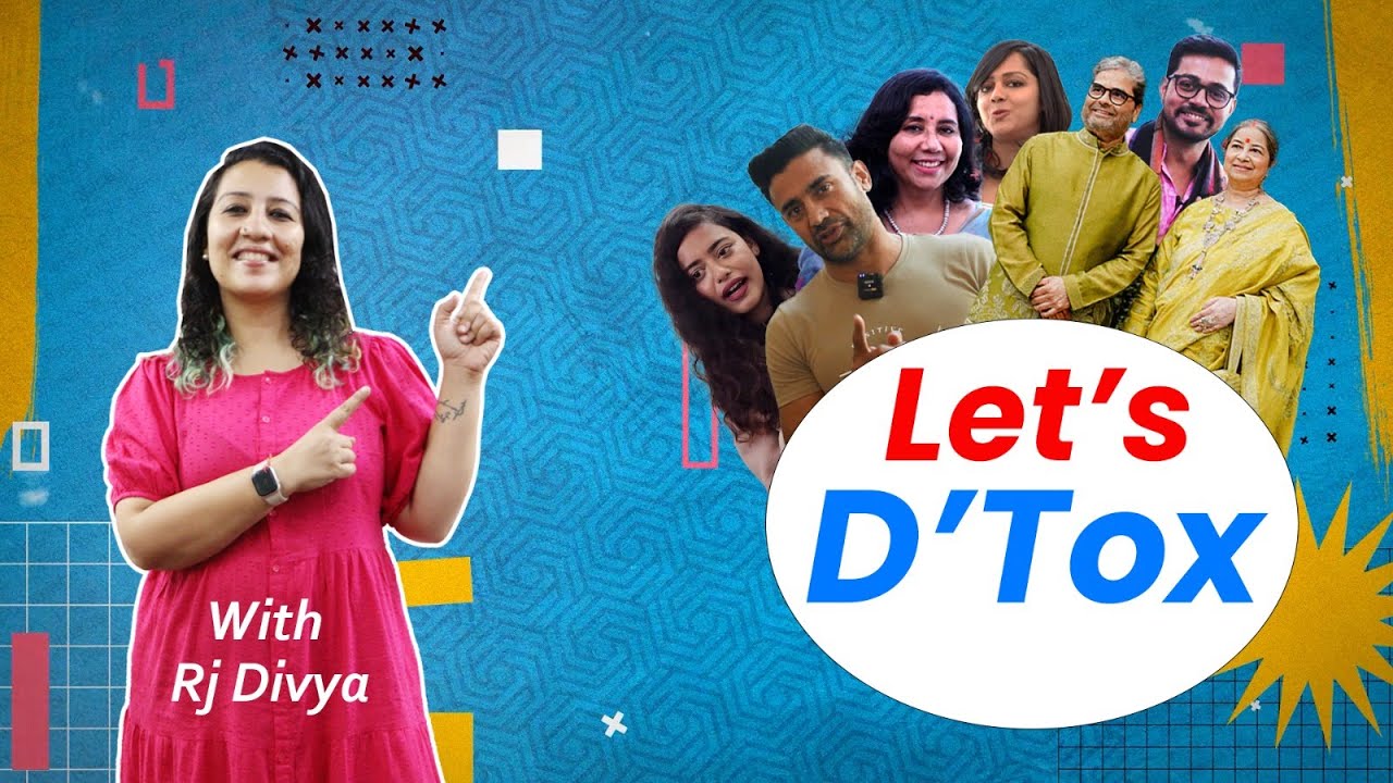 Let’s D’Tox with RJ Divya | Detox, Mental Health, Real Talks & more ...