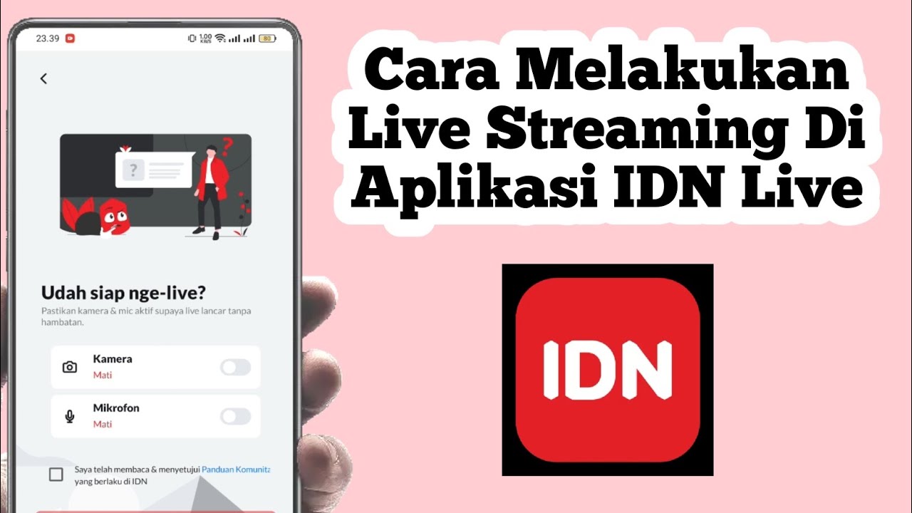 Cara Melakukan Live Streaming Di Aplikasi IDN Live | Cara Live Di ...