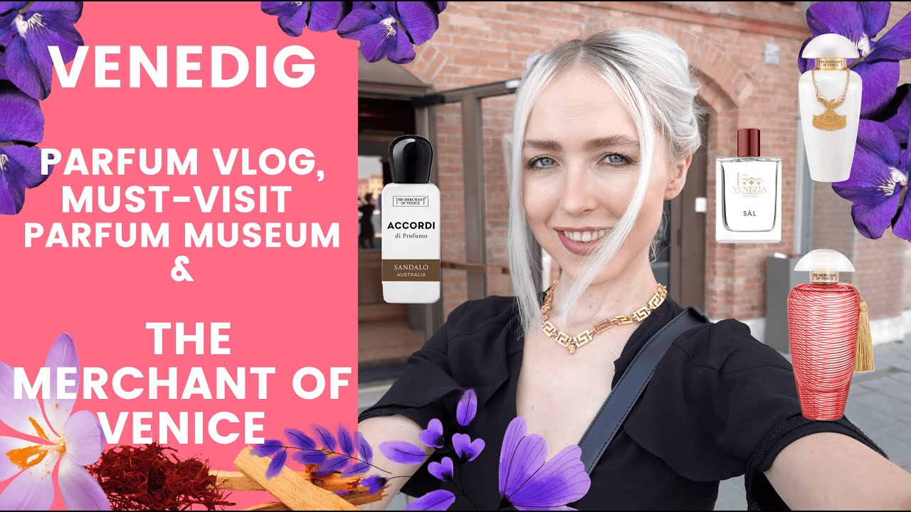MUST-VISIT PARFUM SPOTS IN VENEDIG: Vlog, Parfum Museum & The Merchant ...