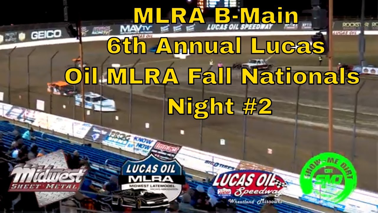 MLRA B-Main 6th Annual Lucas Oil MLRA Fall Nationals Night #2 Lucas Oil ...