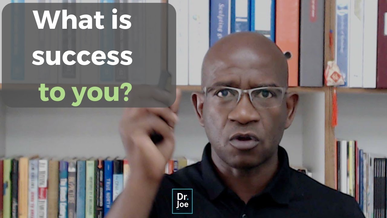 WHAT IS SUCCESS - Dr Joe - YouTube