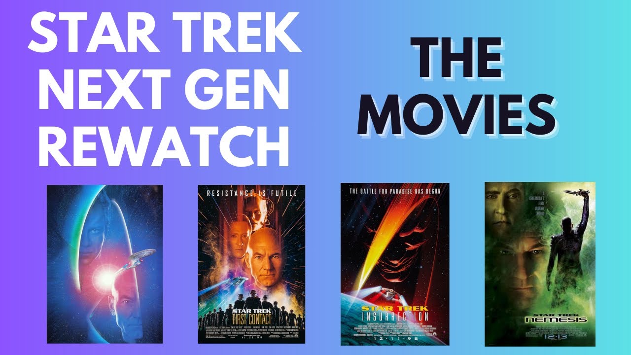 Star Trek: The Next Generation Rewatch - THE MOVIES - YouTube