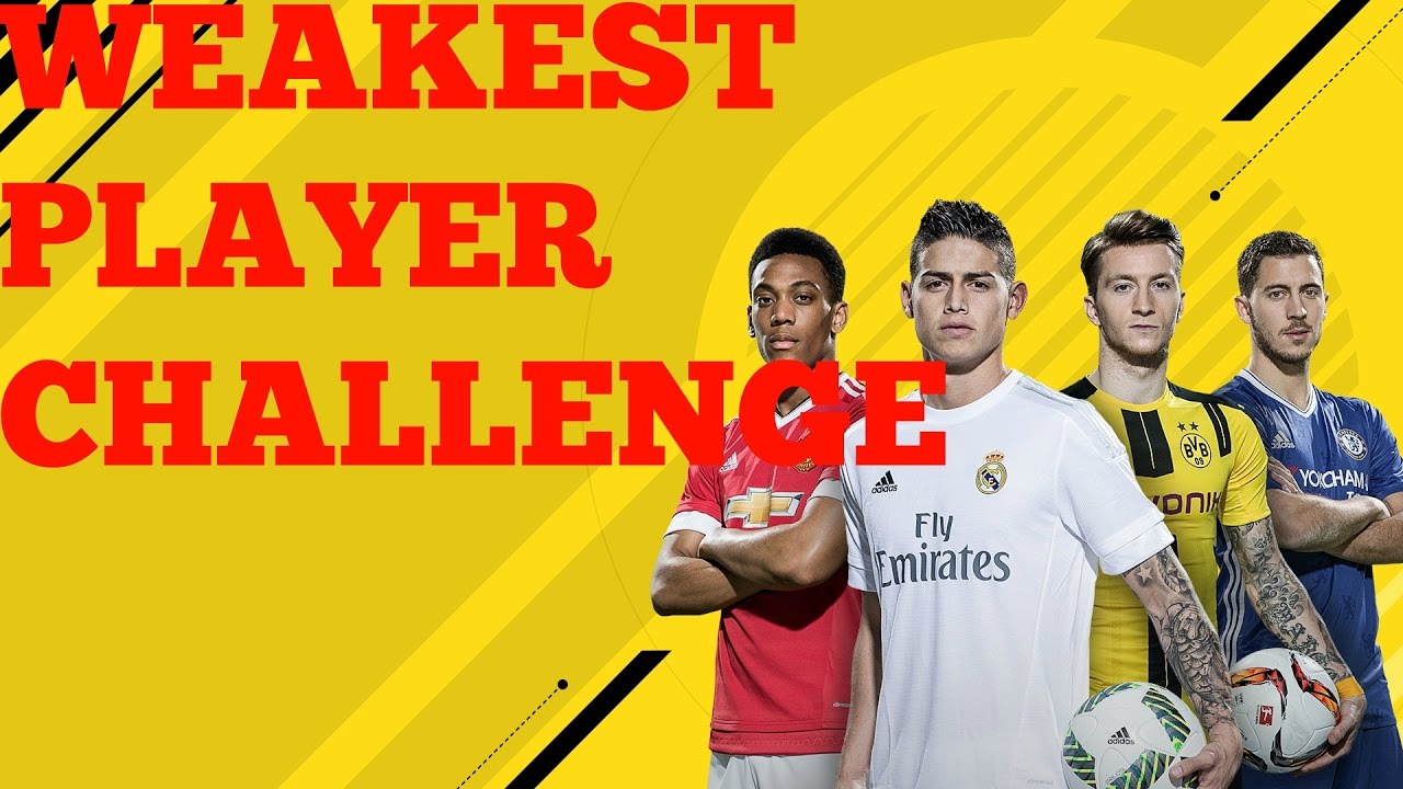 WEAKEST PLAYER CHALLENGE FIFA 17 - YouTube