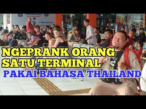 PRANK BAHASA THAILAND DI TERMINAL