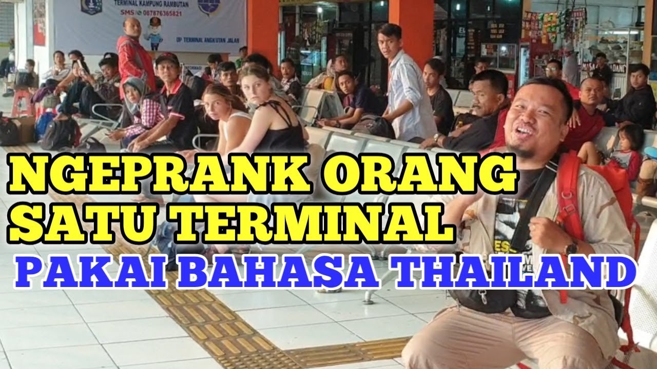 PRANK BAHASA THAILAND DI TERMINAL - YouTube