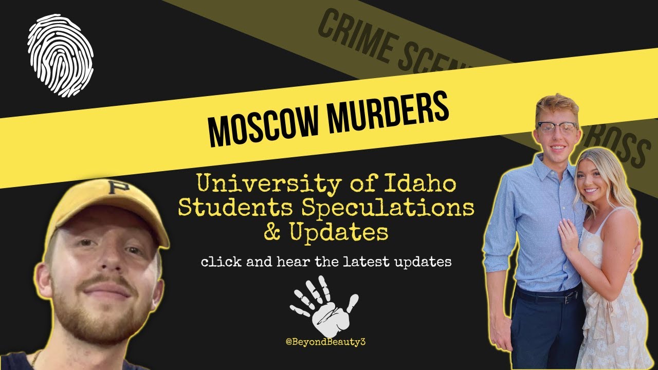 Moscow Murders | University of Idaho Students Speculations & Updates # ...