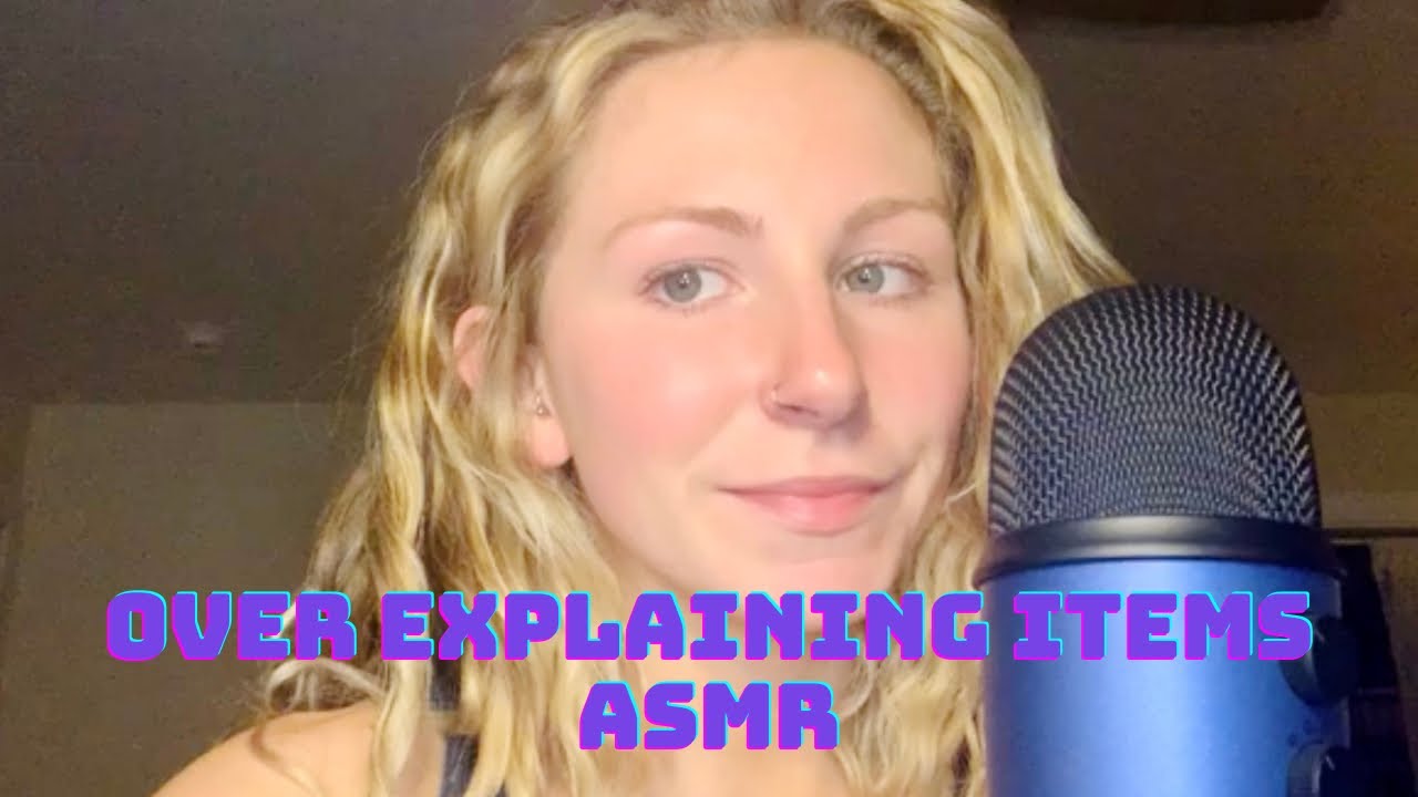 ASMR OVER-EXPLAINING OBJECTS - YouTube