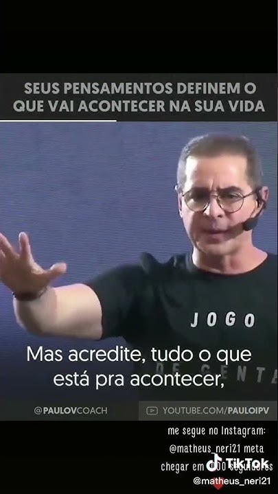 SUCESSO OU FRACASSO ESTÃO NOS PENSAMENTOS- PAULO VIEIRA - YouTube
