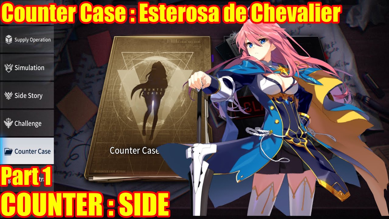 COUNTER : SIDE | Counter Case : Esterosa de Chevalier Part 1 - YouTube