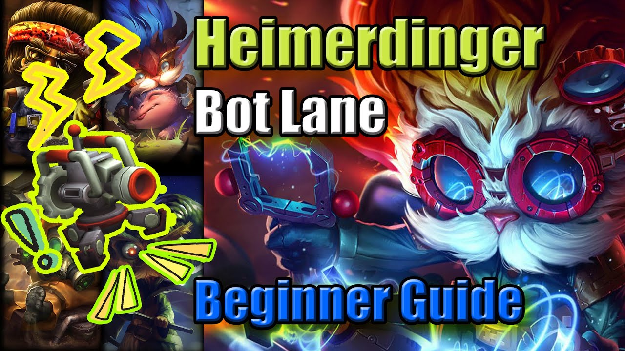 Heimerdinger Bot Lane - The Beginner's Guide to Heimerdinger ADC/APC ...