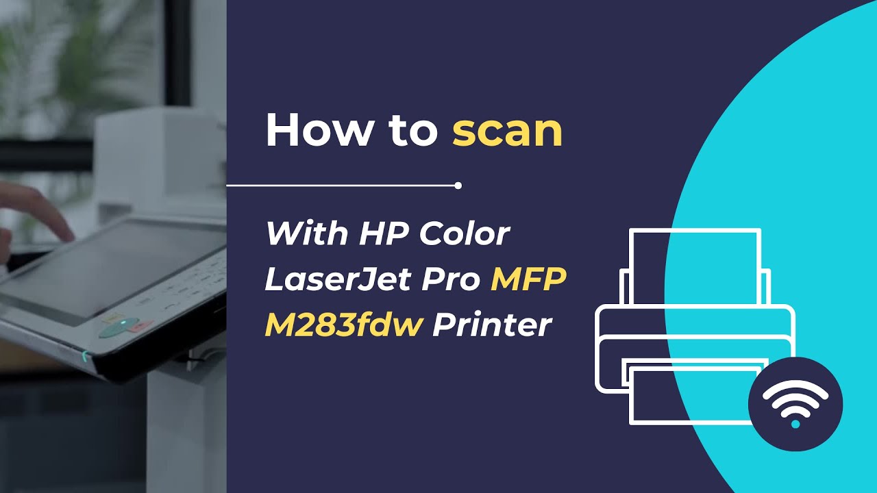 How to scan with HP Color Laserjet Pro MFP M283 FDW printer - YouTube