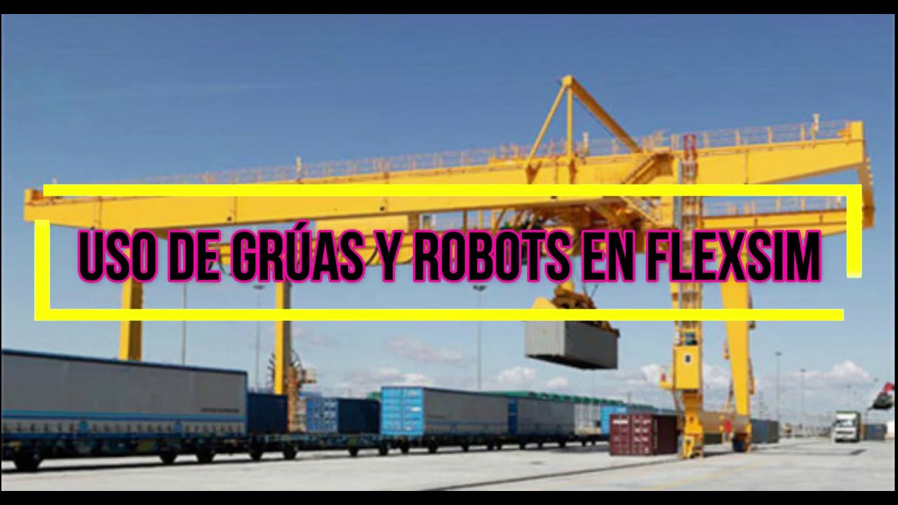 Uso de Grúas & Robots en FlexSim - YouTube