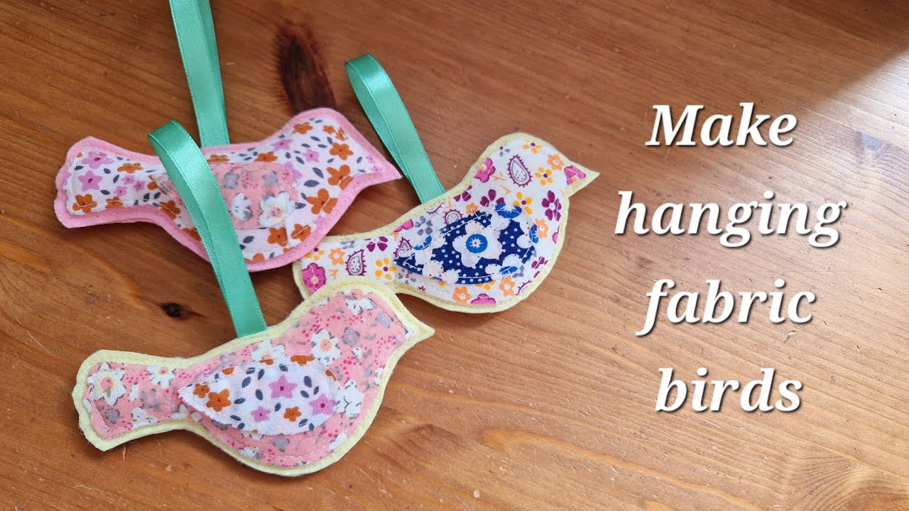 How to make fabric hanging birds. Quick and easy to sew. For gifting or ...