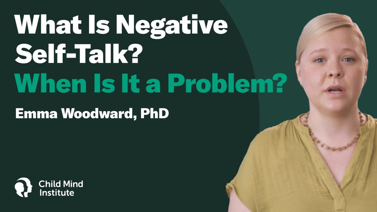 What Is Negative Self-Talk? - When Is It a Problem? | Child Mind ...