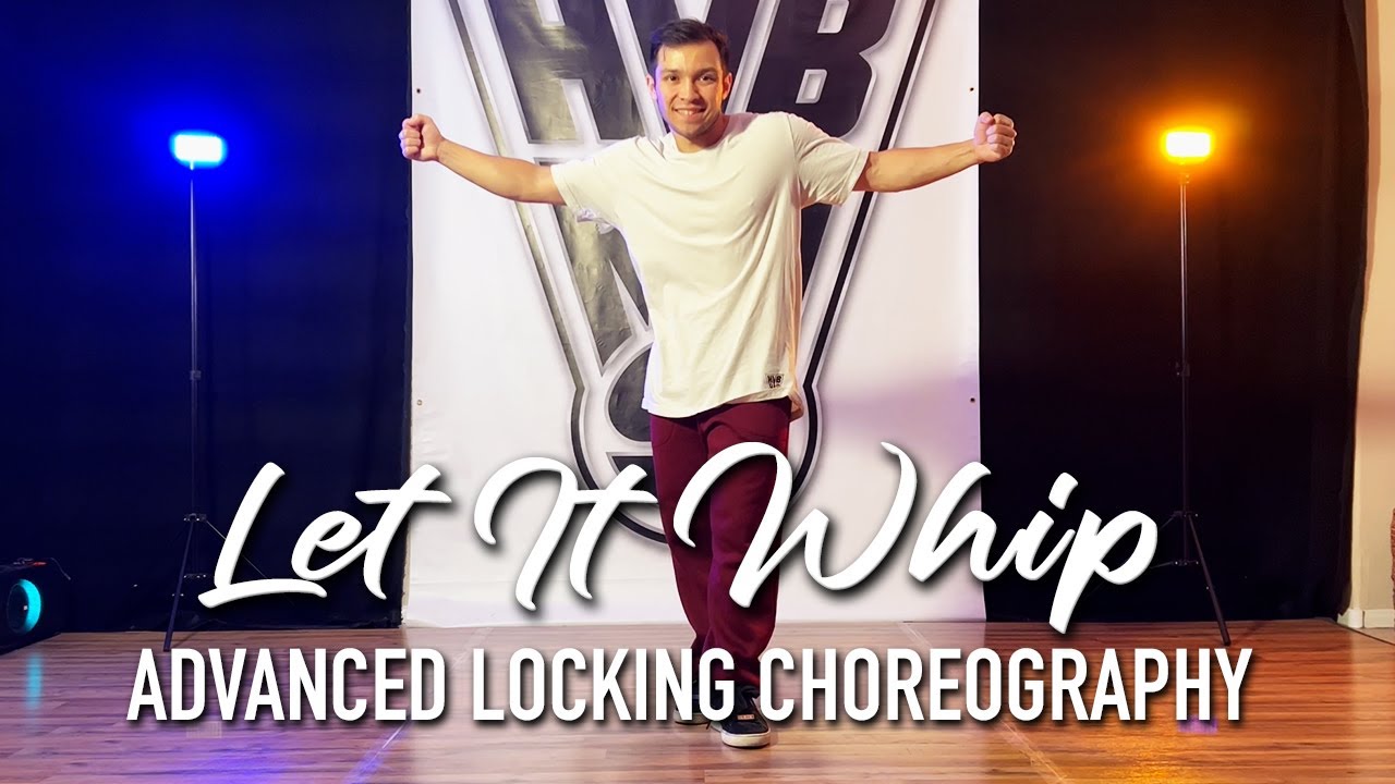 "Let It Whip" FULL CLASS | Advanced Locking Choreography - YouTube